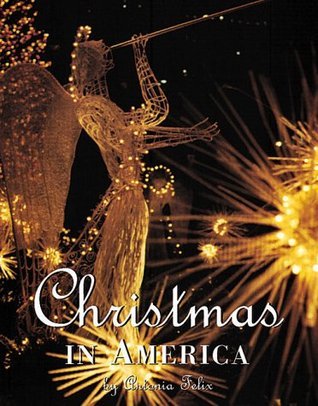Christmas in America by Antonia Felix | Goodreads