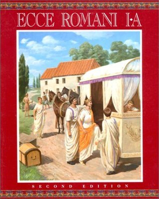 Ecce Romani I-A, A Latin Reading Program, 2nd edition: Meeting the ...