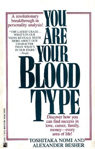 You Are Your Blood Type by Toshitaka Nomi | Goodreads