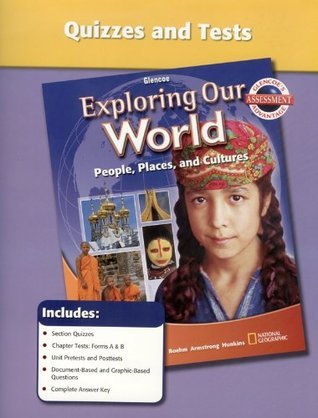 Glencoe Exploring Our World People, Places and Cultures Quizzes and ...