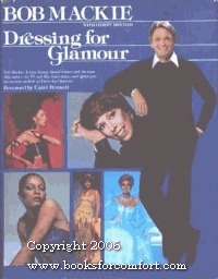 Dressing for Glamour by Bob Mackie; Gerry Bremer | Goodreads