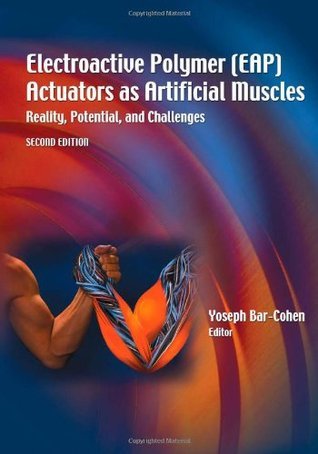 Electroactive Polymer (EAP) Actuators as Artificial Muscles: Reality, Potential, and Challenges ...