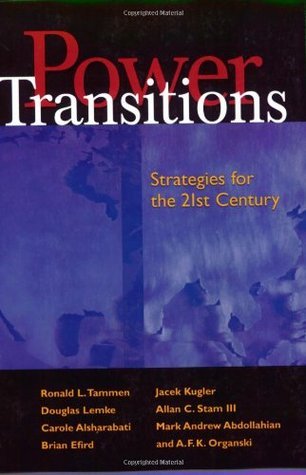 Power Transitions: Strategies For the 21st Century by Ronald L. Tammen ...