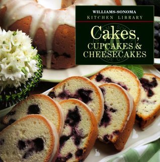 Cakes Cupcakes and Cheesecakes by Sarah Tenaglia | Goodreads