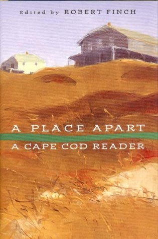 A Place Apart: A Cape Cod Reader by Robert Finch | Goodreads