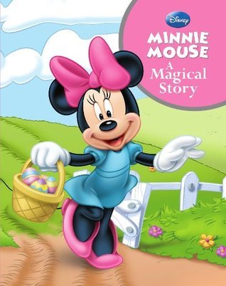 Disney's Minnie Mouse: A Magical Story by Parragon Books | Goodreads