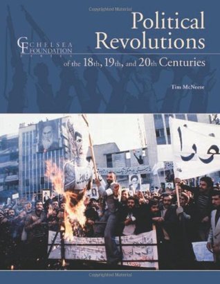 Political Revolutions of the 18th, 19th, and 20th Centuries by Tim ...