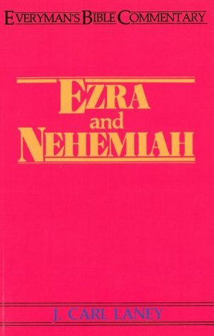 Ezra & Nehemiah- Everyman's Bible Commentary by J. Carl Laney | Goodreads