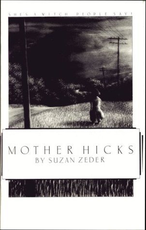 Mother Hicks by Suzan Zeder | Goodreads