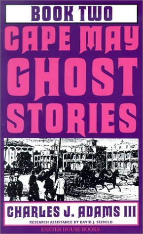 Cape May Ghost Stories: Book Two by Charles J. Adams III | Goodreads