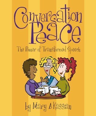 Conversation Peace: The Power of Transformed Speech, Workbook by Mary A ...