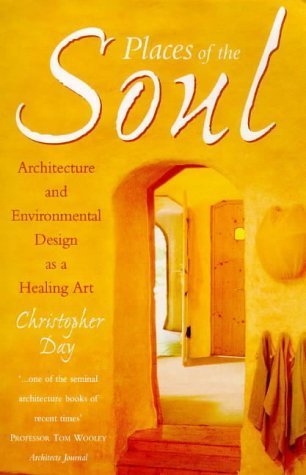 Places of the Soul: Architecture and Environmental Design as a Healing ...