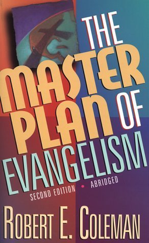 The Master Plan of Evangelism by Robert E. Coleman | Goodreads