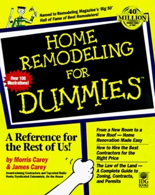 Home Remodeling for Dummies (For Dummies Series) by Morris Carey ...
