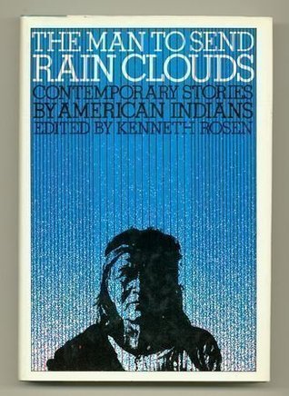 The Man to Send Rain Clouds by Kenneth Rosen | Goodreads