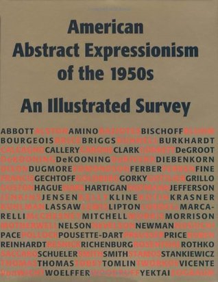 American Abstract Expressionism of the 1950s: An Illustrated Survey ...