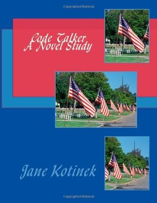 Code Talker A Novel Study by Jane Kotinek | Goodreads