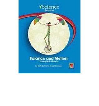 Balance and Motion: Toying With Gravity by Emily Sohn | Goodreads