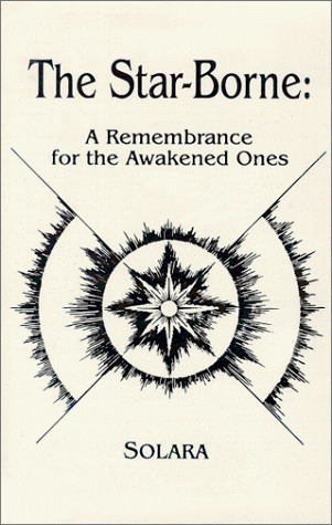 The Star-Borne: A Remembrance for the Awakened Ones by Solara | Goodreads