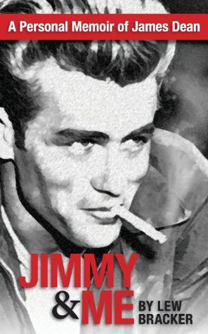 Jimmy & Me: A Personal Memoir Of A Great Friendship: JAMES DEAN & LEW ...