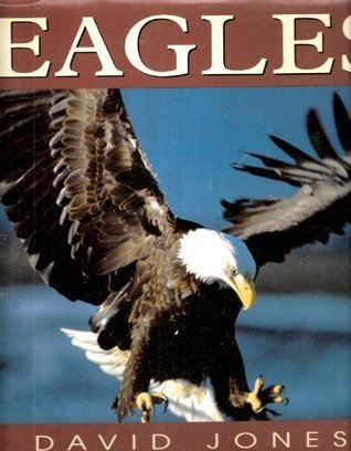 Eagles by David Jones | Goodreads