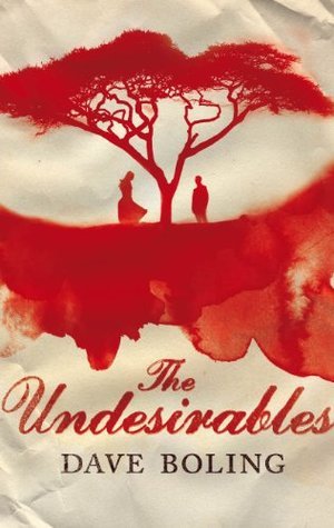 The Undesirables by Dave Boling | Goodreads