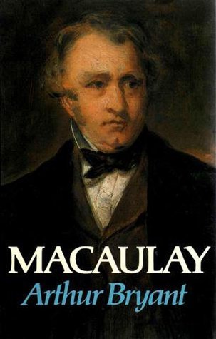 Macaulay by Arthur Bryant | Goodreads