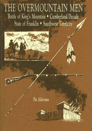 Overmountain Men by Pat Alderman | Goodreads