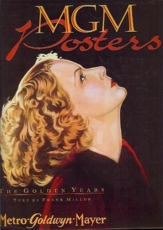 MGM Posters: The Golden Years by Frank Miller | Goodreads