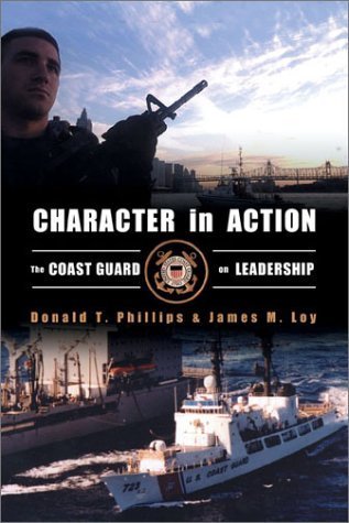 Character In Action: The U.S. Coast Guard On Leadership by Donald T ...