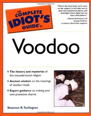 The Complete Idiot's Guide(R) to Voodoo by Shannon R. Turlington ...