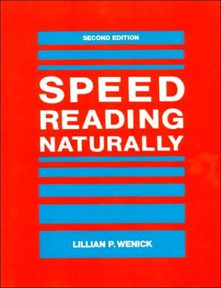 Speed Reading Naturally (2nd Edition) by Lillian P. Wenick | Goodreads