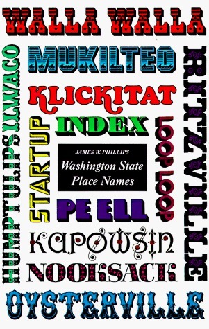 Washington State Place Names by James W. Phillips | Goodreads