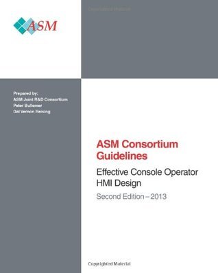2013 Effective Console Operator HMI Design: Second Edition by ASM ...