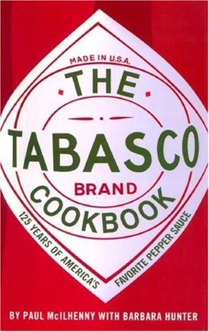 The Tabasco Cookbook: 125 Years of America's Favorite Pepper Sauce by ...