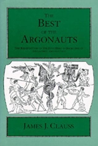 The Best of the Argonauts: The Redefinition of the Epic Hero in Book ...