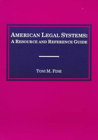 American Legal Systems: A Resource and Reference Guide by Toni M. Fine ...