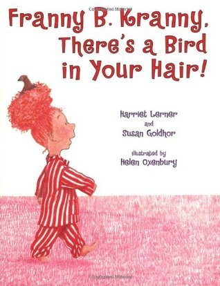 Franny B. Kranny, There's a Bird in Your Hair! by Harriet Lerner ...