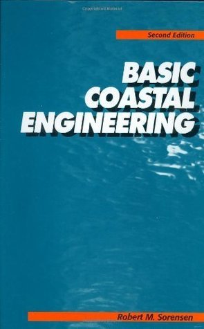 Basic Coastal Engineering by Robert Sorensen | Goodreads