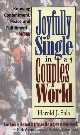 Joyfully Single in a Couples' World: Knowing Contentment, Peace, and ...