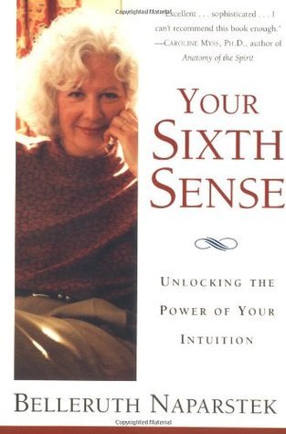 Your Sixth Sense: Unlocking the Power Of Your Intuition - the Physics ...