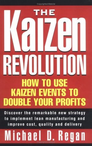 Kaizen Revolution: How to Use Kaizen Events to Implement Lean ...