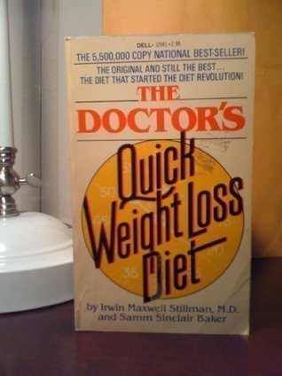 The Doctor's Quick Weight Loss Diet by Irwin Maxwell Stillman | Goodreads