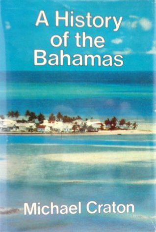 History of the Bahamas by Michael Craton | Goodreads