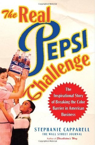 The Real Pepsi Challenge: The Inspirational Story of Breaking the Color ...