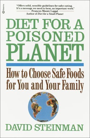 Diet for a Poisoned Planet by David Steinman | Goodreads
