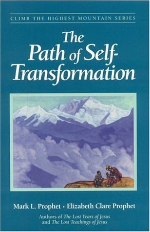 The Path of Self Transformation by Mark L. Prophet | Goodreads