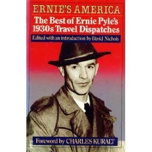 Ernie's America: The Best of Ernie Pyle's 1930's Travel Dispatches by ...