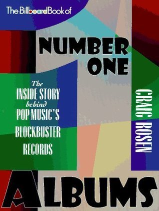 The Billboard Book of Number One Albums: The Inside Story Behind Pop ...