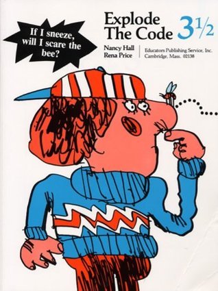 Explode the Code/Book Three and One Half by Nancy Hall | Goodreads